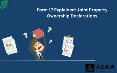 Form 17 Explained: Joint Property Ownership Declarations