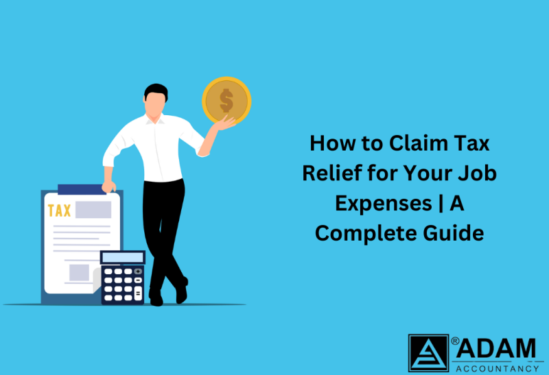 How to Claim Tax Relief for Your Job Expenses | A Complete Guide